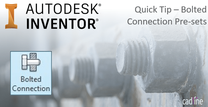 Inventor: Quick Tip – Bolted Connection Pre-sets – ARKANCE UK Community