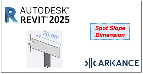 Revit 2025: The Spot Slope Dimension Tool – ARKANCE UK Community