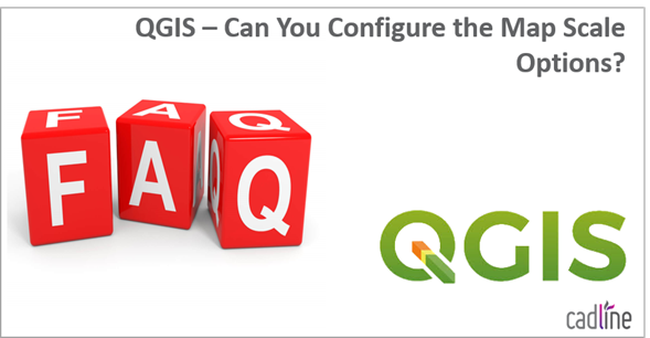 QGIS – Configuring the Map Scale Options – ARKANCE UK Community