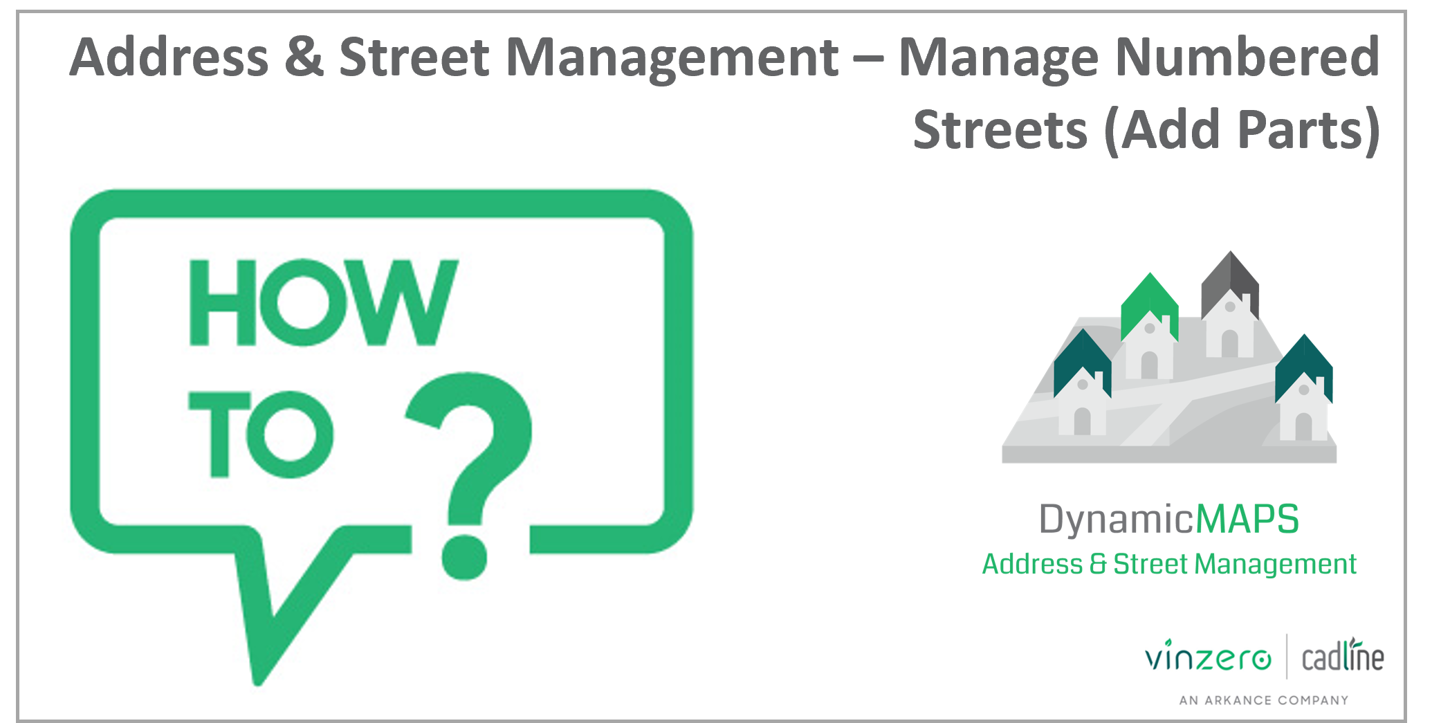 Address & Street Management – Numbered Streets (Add Parts) – ARKANCE UK ...