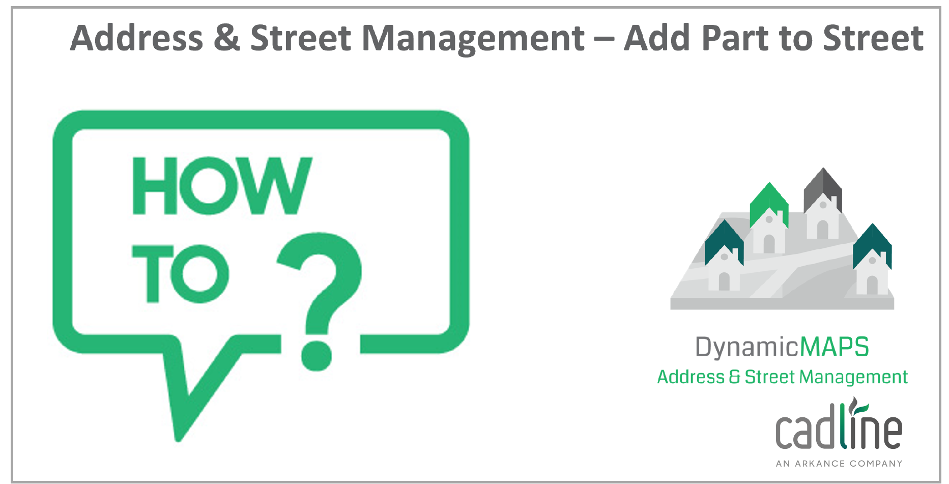 Address & Street Management – Add Part to Street – ARKANCE UK Community