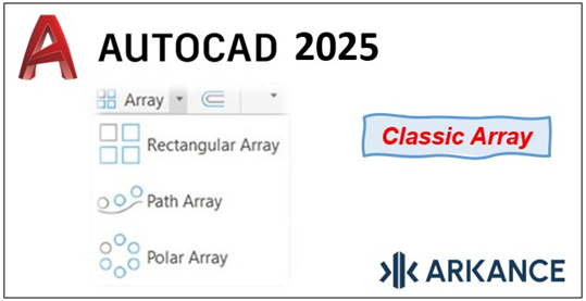 AutoCAD 2025 - Array & Classic Array – Arkance Systems UK